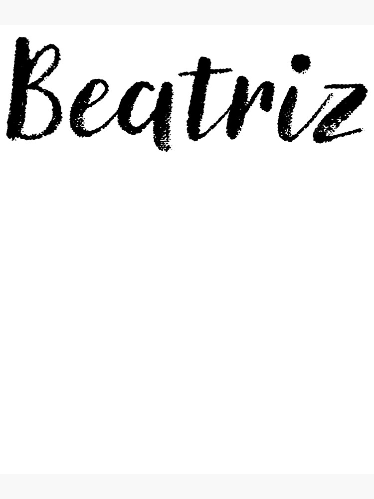 "Beatriz - Name Stickers Tees Birthday" Poster for Sale by klonetx ...