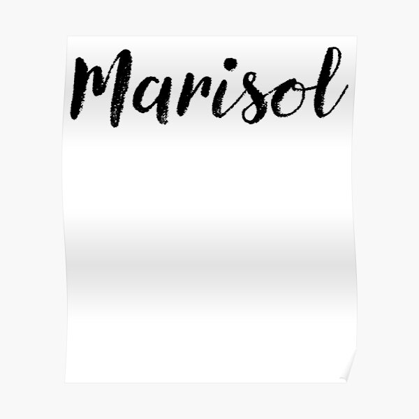 "Marisol - Girl Names For Wives Daughters Stickers Tees" Poster for ...