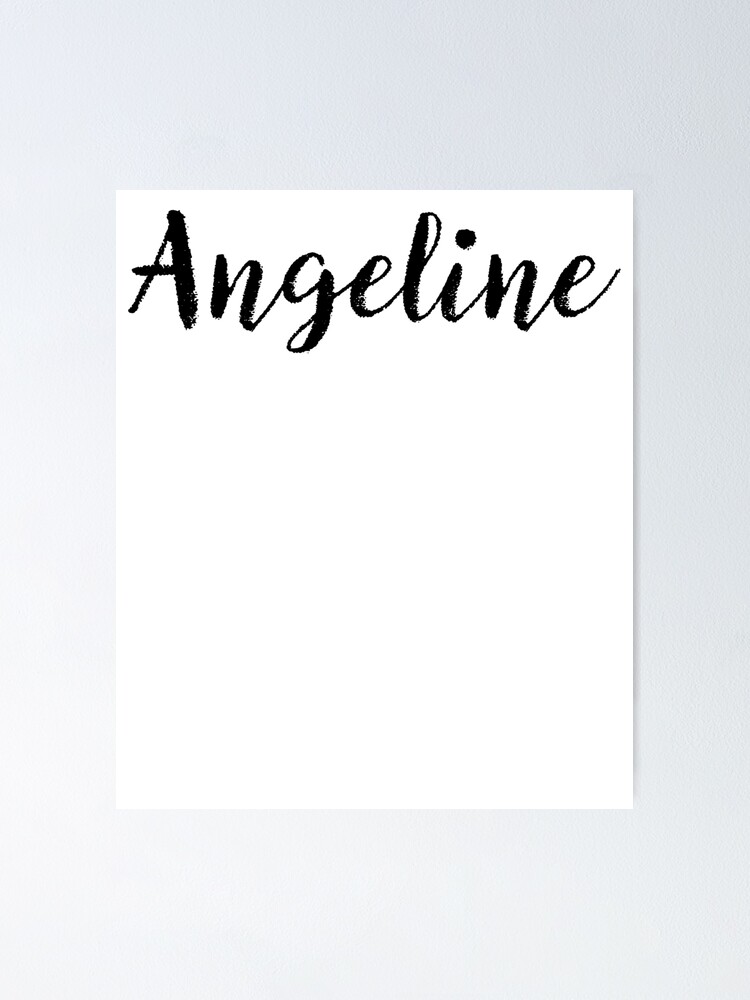 "Angeline - Girl Names For Wives Daughters Stickers Tees" Poster by ...