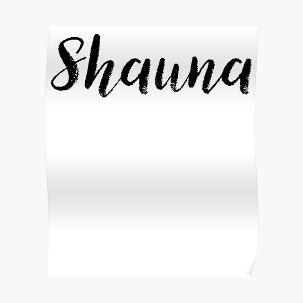 Póster «Shauna - Girl Names For Wives Hijas Pegatinas Camisetas» de ...