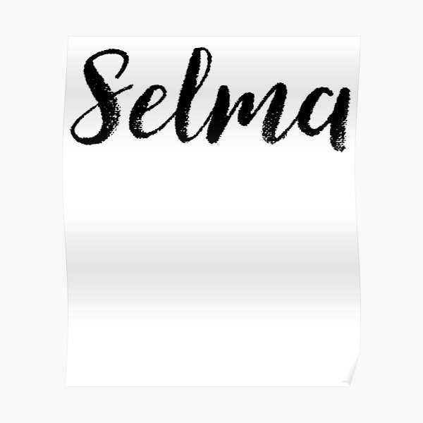 "Selma - Name Stickers Tees Birthday" Poster by klonetx | Redbubble