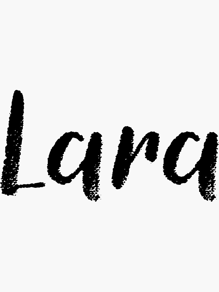 "Lara - Name Stickers Tees Birthday" Sticker for Sale by klonetx ...