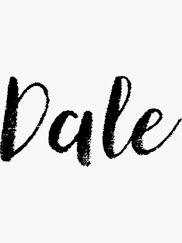 "Dale - Girl Names For Wives Daughters Stickers Tees" Sticker for Sale ...