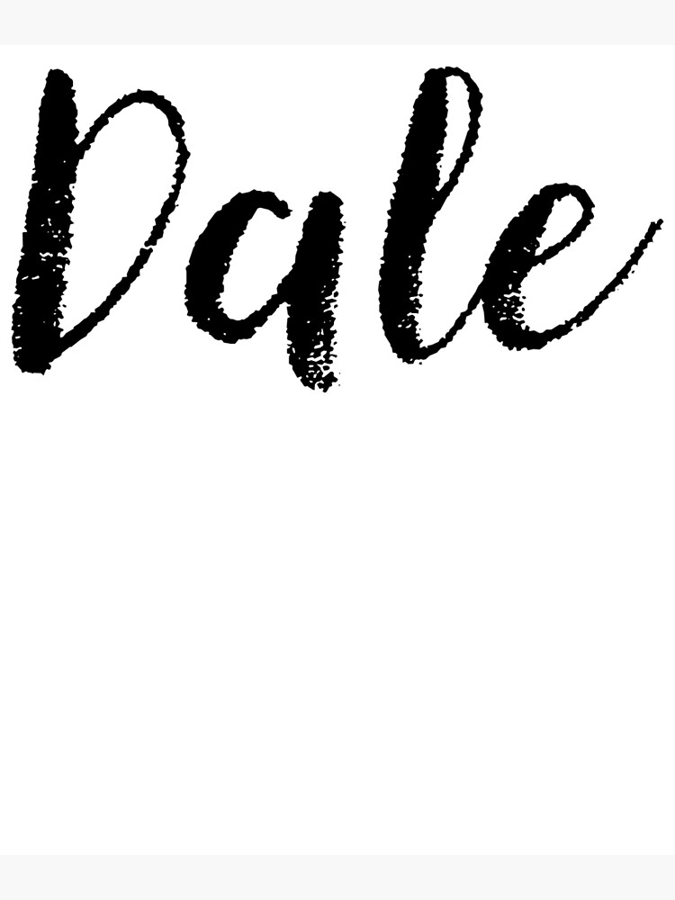 Póster «Dale - Girl Names For Wives Hijas Pegatinas Camisetas» de ...