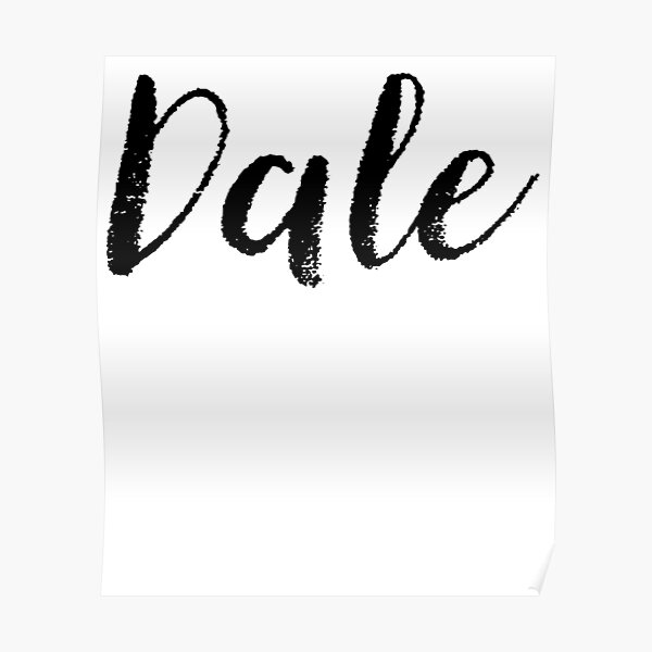 Póster «Dale - Girl Names For Wives Hijas Pegatinas Camisetas» de ...