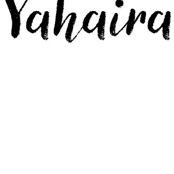 "Yahaira - Cute Girl Names For Wife Daughter" Sticker for Sale by ...