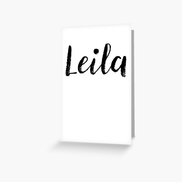 "Leila - Girl Names For Wives Daughters Stickers Tees" Greeting Card ...