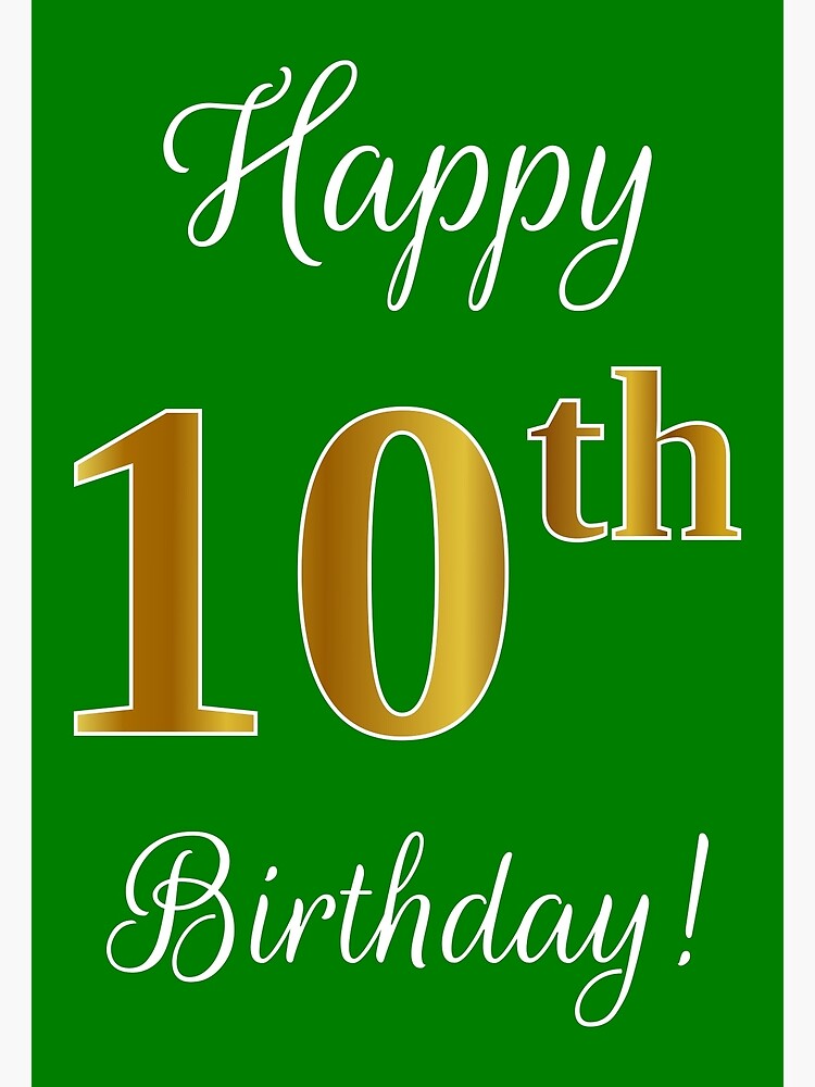 "Elegant, Faux Gold Look Number, "Happy 10th Birthday!" (Green ...
