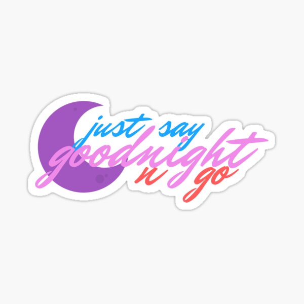 "goodnight n go Collection" Sticker for Sale by lorenzo03 | Redbubble