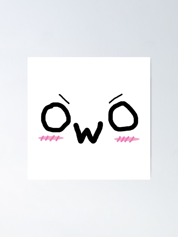 Póster «OwO ¿Qué es esto?» de OrionFlow | Redbubble