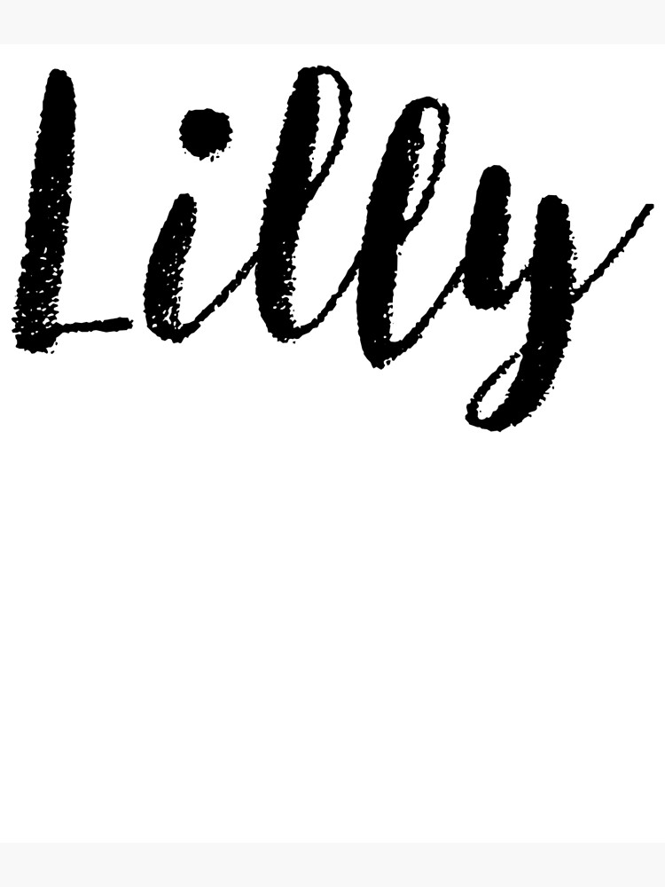 "Lilly - Girl Names For Wives Daughters Stickers Tees" Poster for Sale ...