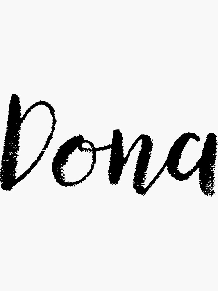 "Dona - Girl Names For Wives Daughters Stickers Tees" Sticker for Sale ...