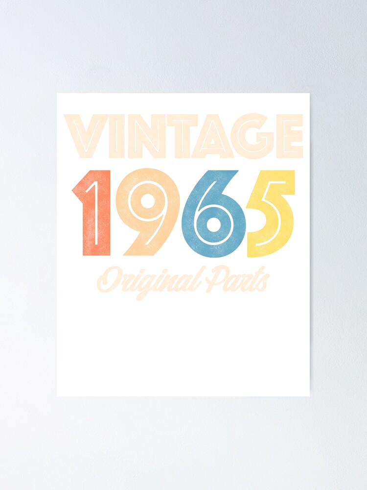 "Vintage Retro 1965 Birthday Original Parts" Poster by Mmastert | Redbubble
