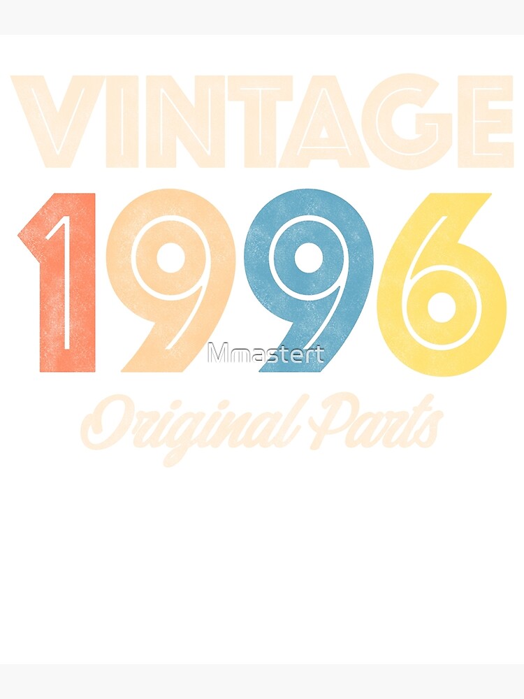 "Vintage RETRO 1996 birthday" Poster for Sale by Mmastert | Redbubble