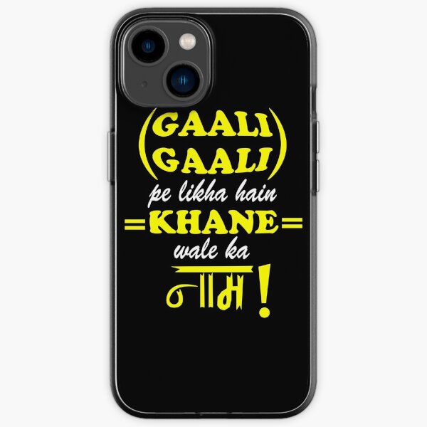 "GAALI GAALI PE LIKHA HAIN KHANE WALE KA NAAM" iPhone Case for Sale by ...