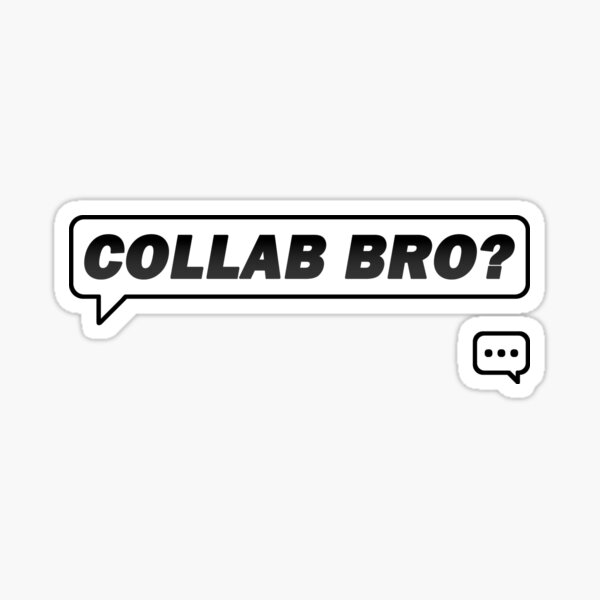 "Collab bro design in black" Sticker by KYAMI | Redbubble