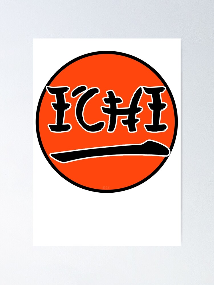 "Ichi, Number one. Tshirt Design" Poster for Sale by HeardUWereDead ...