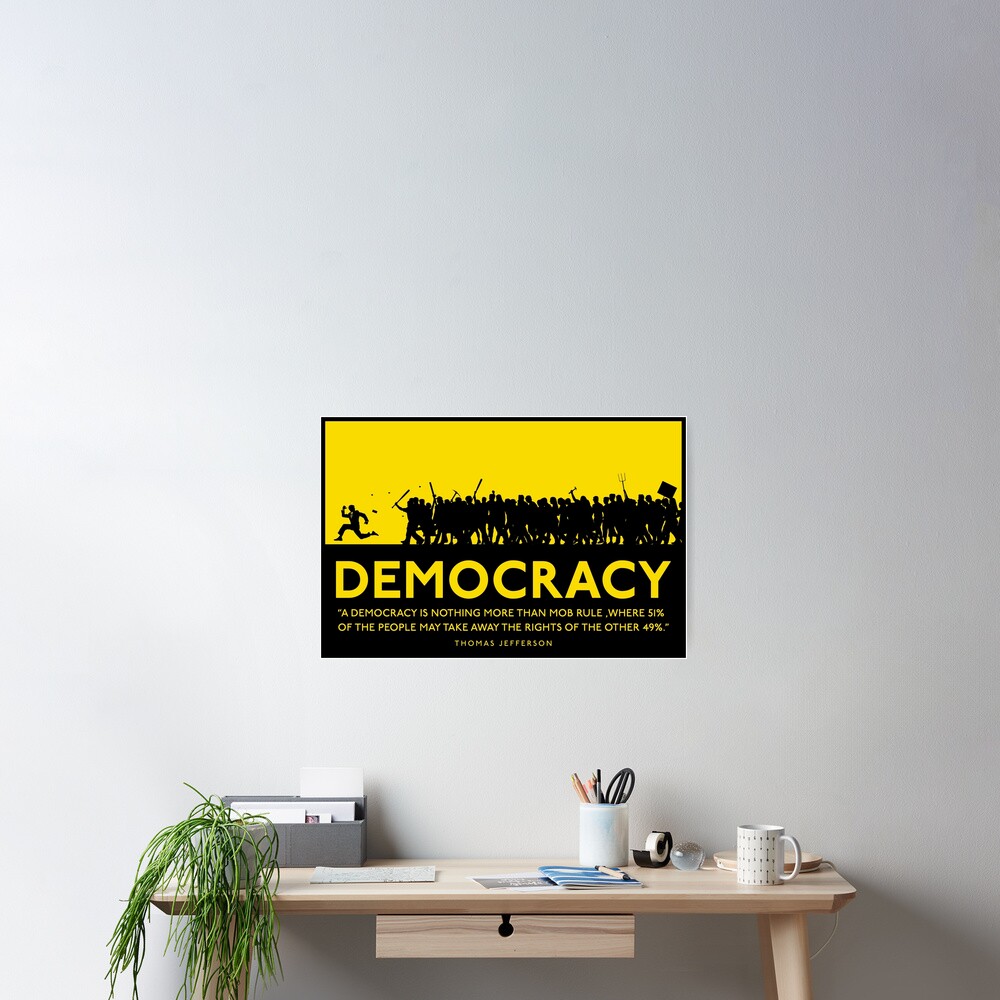 "Democracy" Poster for Sale by LibertyManiacs | Redbubble
