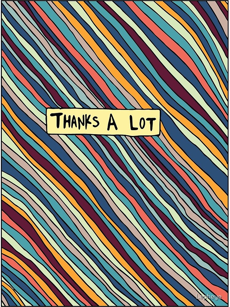 "thanks a lot" Greeting Card for Sale by Lepheye | Redbubble