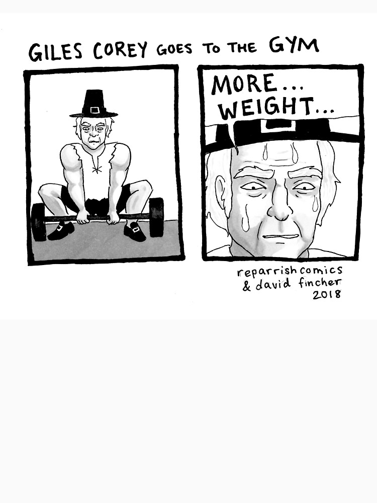 "Giles Corey Goes To The Gym" T-shirt for Sale by reparrish | Redbubble ...