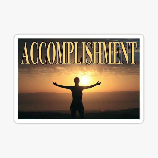 "Accomplishment - Positive quotes " Sticker for Sale by onjcdesign ...
