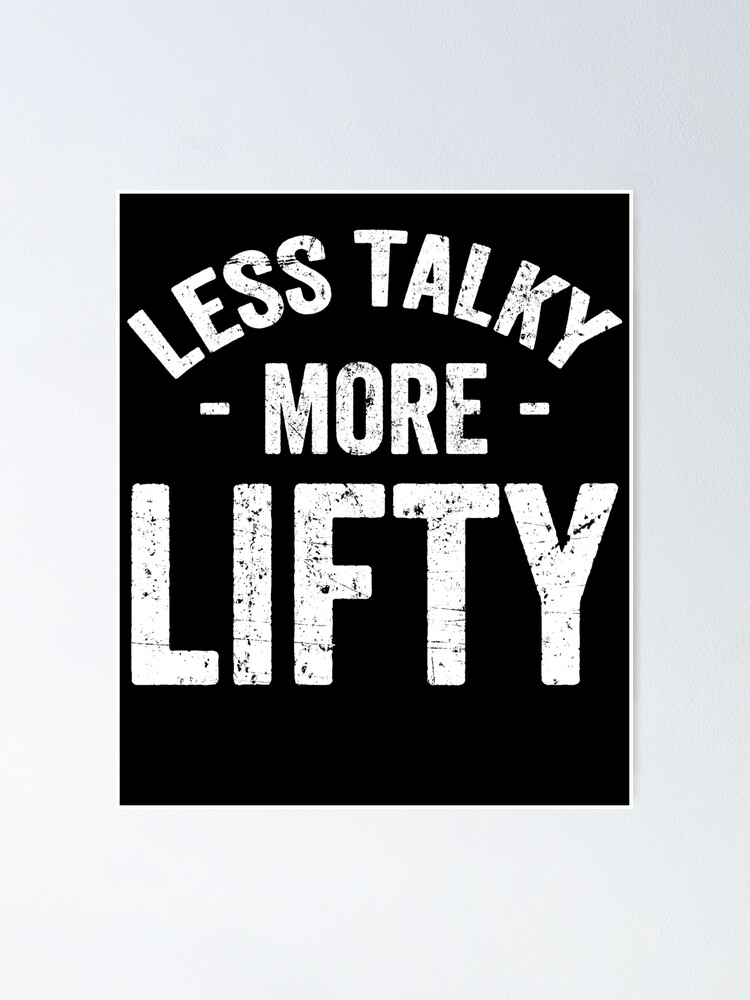 "Less talky more lifty - Gym" Poster for Sale by alexmichel | Redbubble