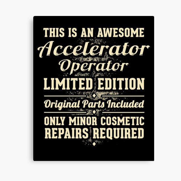 Accelerator Canvas Prints | Redbubble