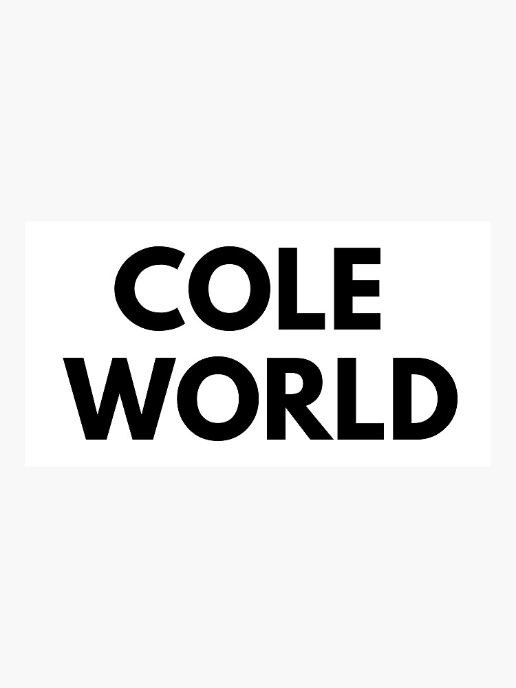 "cole world" Sticker by stopmelina | Redbubble