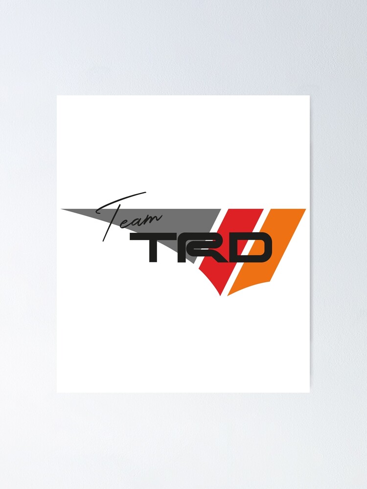 "Team TRD - Toyota Racing Development" Poster by pr0xy | Redbubble