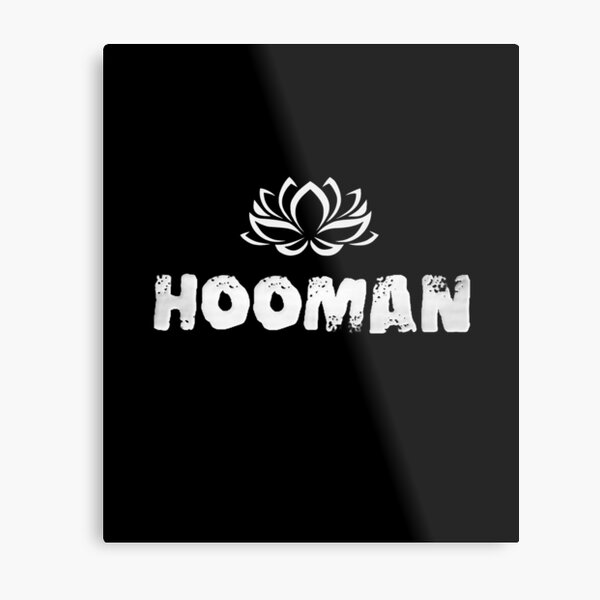 "Hooman" Metal Print for Sale by 4wordsmovement | Redbubble