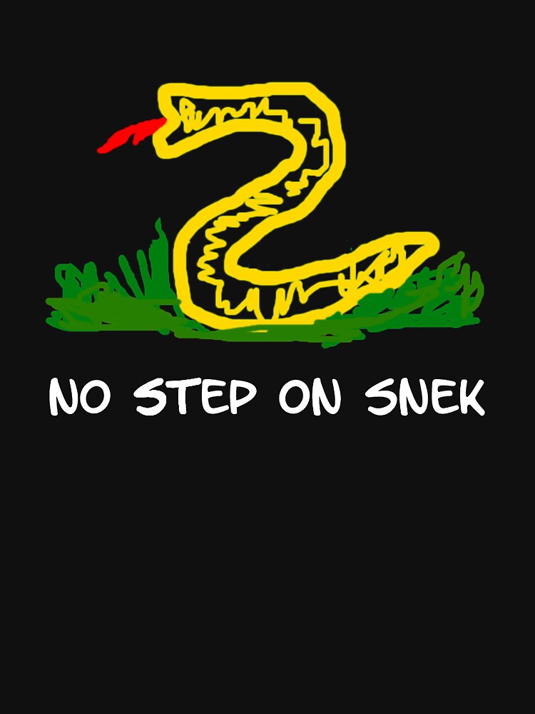 "No Step On Snek" T-shirt for Sale by raybondesigns | Redbubble | dont ...