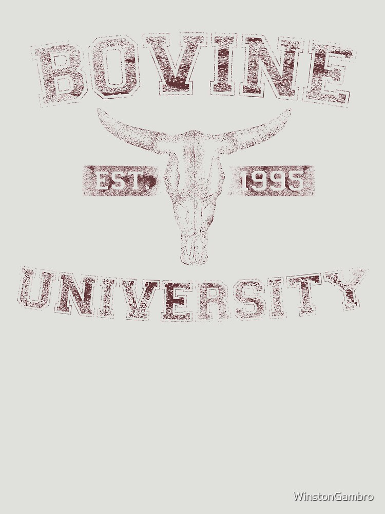 "Bovine University" T-shirt for Sale by WinstonGambro | Redbubble | the ...