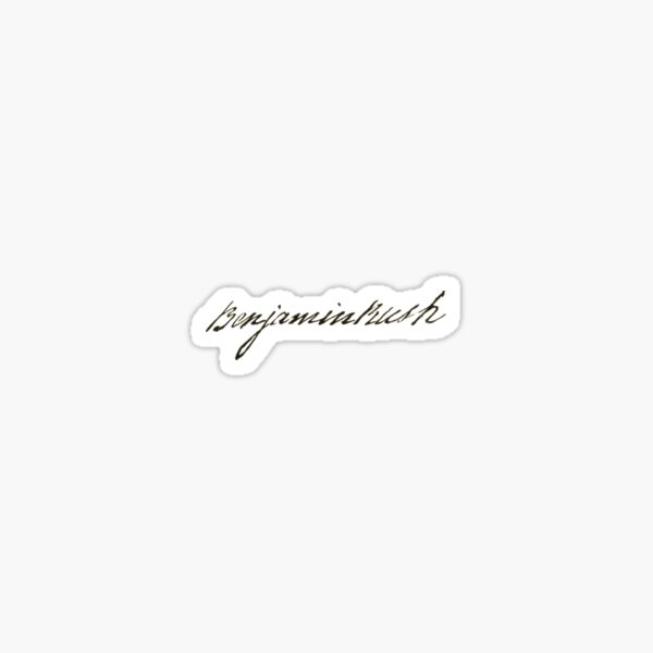 "Signature of Benjamin Rush" Sticker by PZAndrews | Redbubble