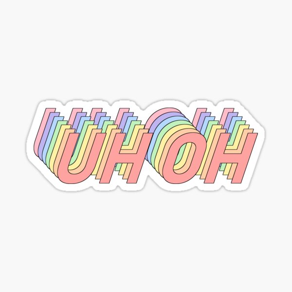 "uh oh" Sticker for Sale by keikarii | Redbubble