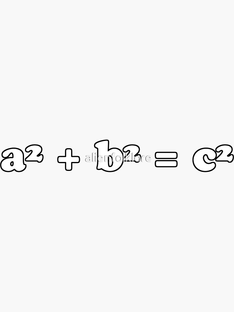  A Squared Plus B Squared Equals C Squared Sticker For Sale By
