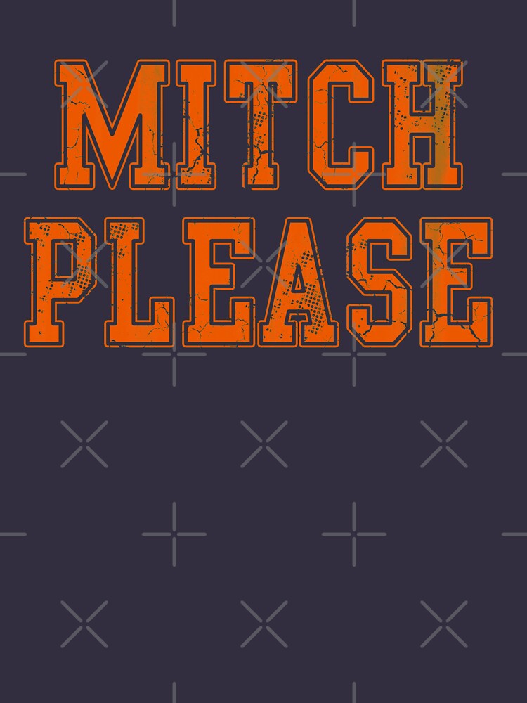 "Mitch Please " Essential T-Shirt for Sale by frittata | Redbubble