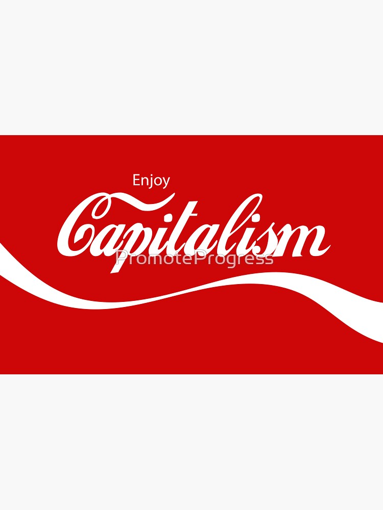 "Enjoy Capitalism" Sticker by PromoteProgress | Redbubble