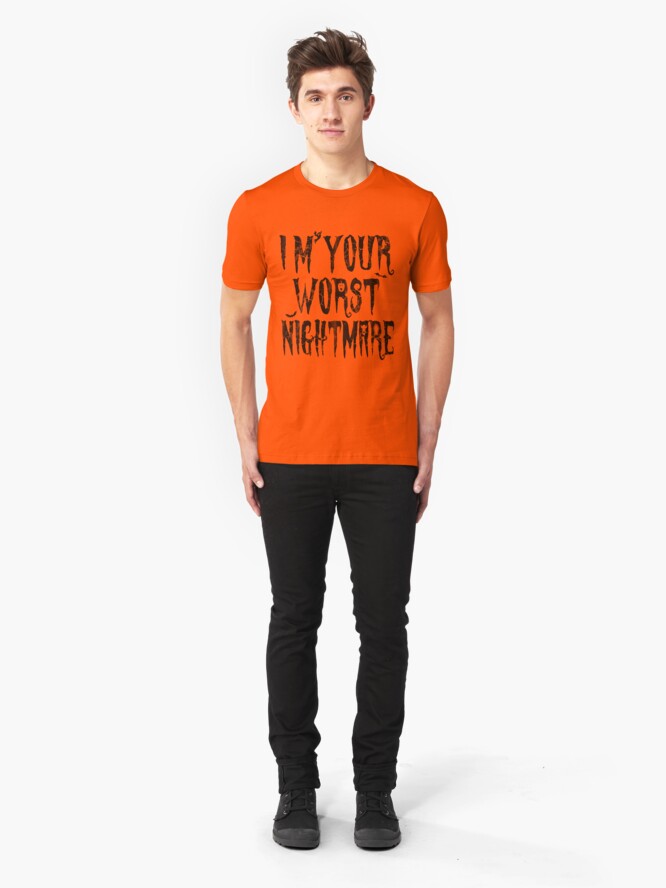 "I'm Your Worst Nightmare Halloween" T-shirt by frittata | Redbubble