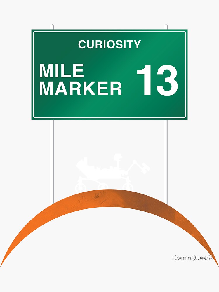 "Curiosity: Mile Marker 13" Sticker by CosmoQuestX | Redbubble