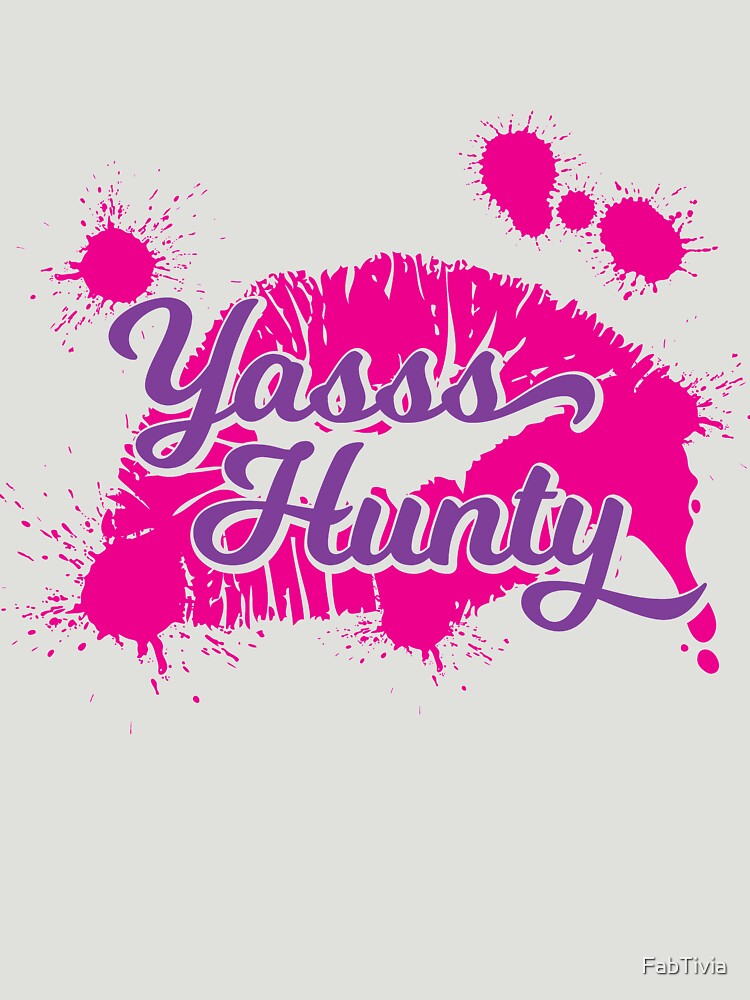"Yasss Hunty Gay Pride Lustige Geschenkideen" T-Shirt von FabTivia ...