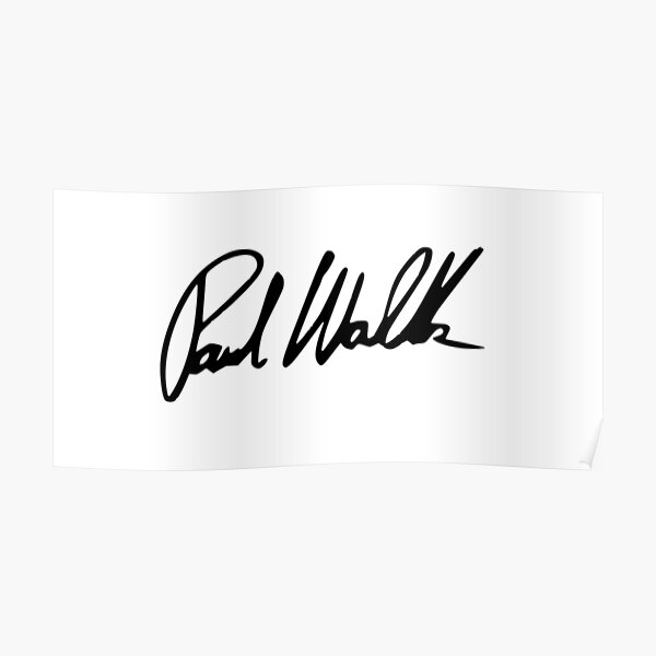 "Paul Walker Signature Memorial" Poster by Alhaqq | Redbubble