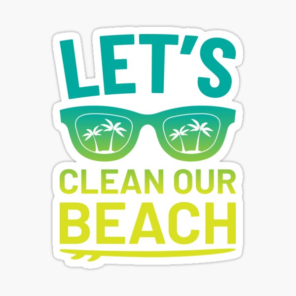 "Beach Clean-Up "Let's Clean Our Beach" Surfer Style" Sticker for Sale ...