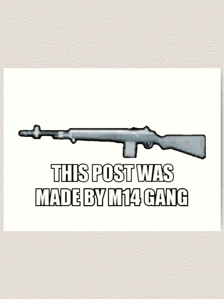 "M14 Gang" Art Print by PyrocynicalVEVO | Redbubble