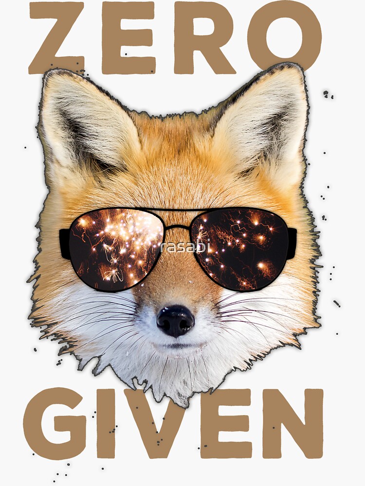 "Zero Fox Given - Funny Pun Shirt" Sticker by rasabi | Redbubble