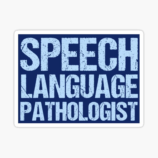 "Speech Language Pathologist" Sticker for Sale by elishamarie28 | Redbubble