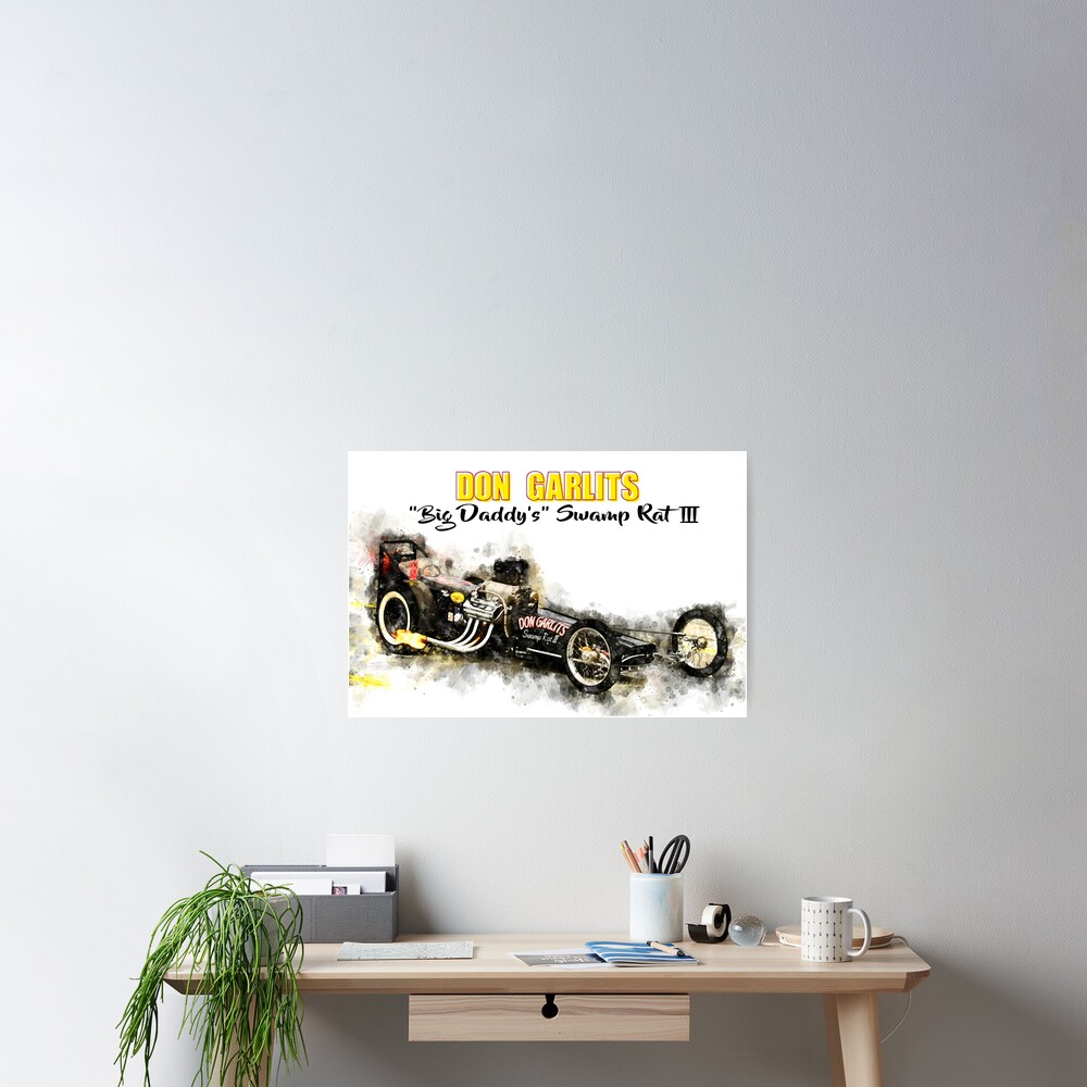 "Don Garlits "Big Daddy" Swamp Rat 3" Poster for Sale by theodordecker ...