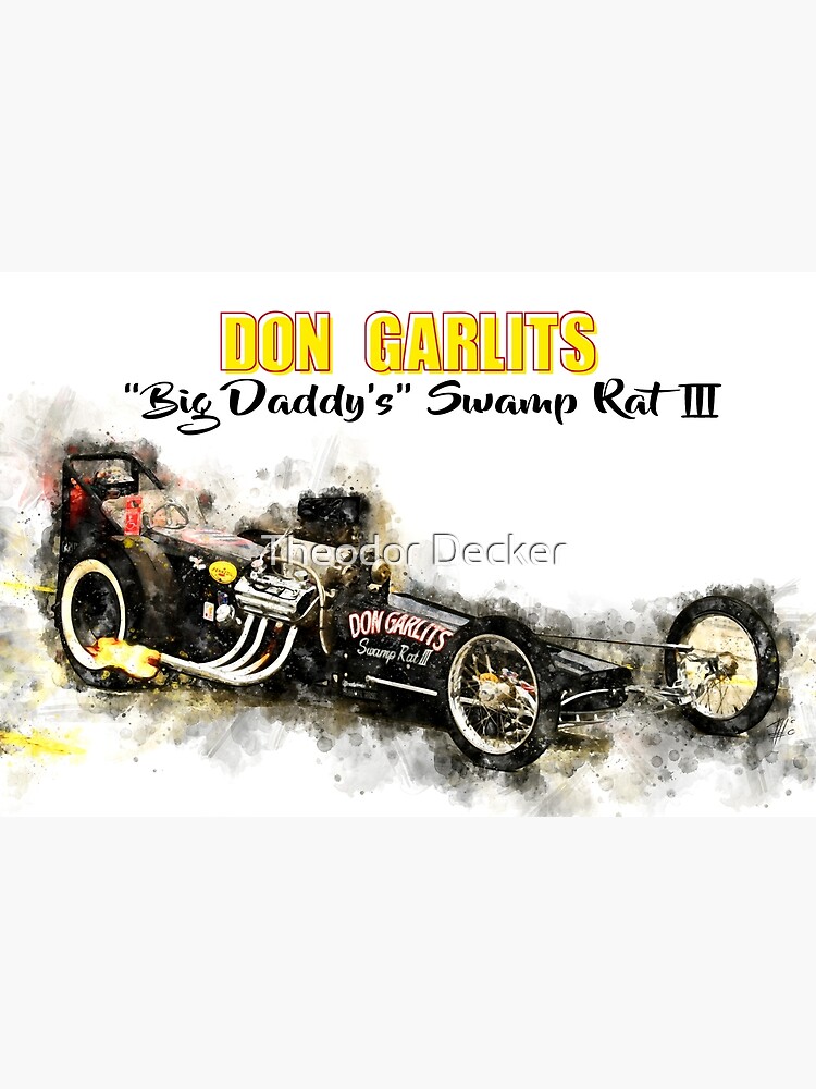 "Don Garlits "Big Daddy" Swamp Rat 3" Framed Art Print for Sale by ...