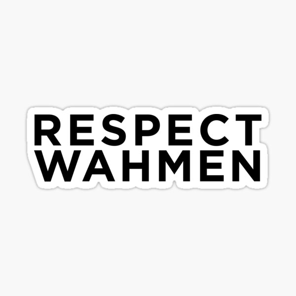 "Respect Wahmen Respekt Whamen" Sticker for Sale by ExplosiveA | Redbubble