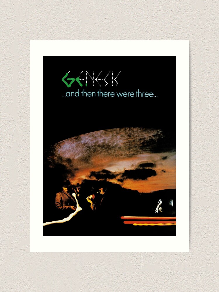 "Genesis - ...And Then There Were Three..." Art Print for Sale by ...