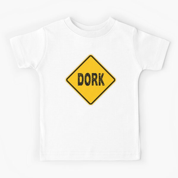 "Dork Sign" Kids T-Shirt for Sale by PromoteProgress | Redbubble